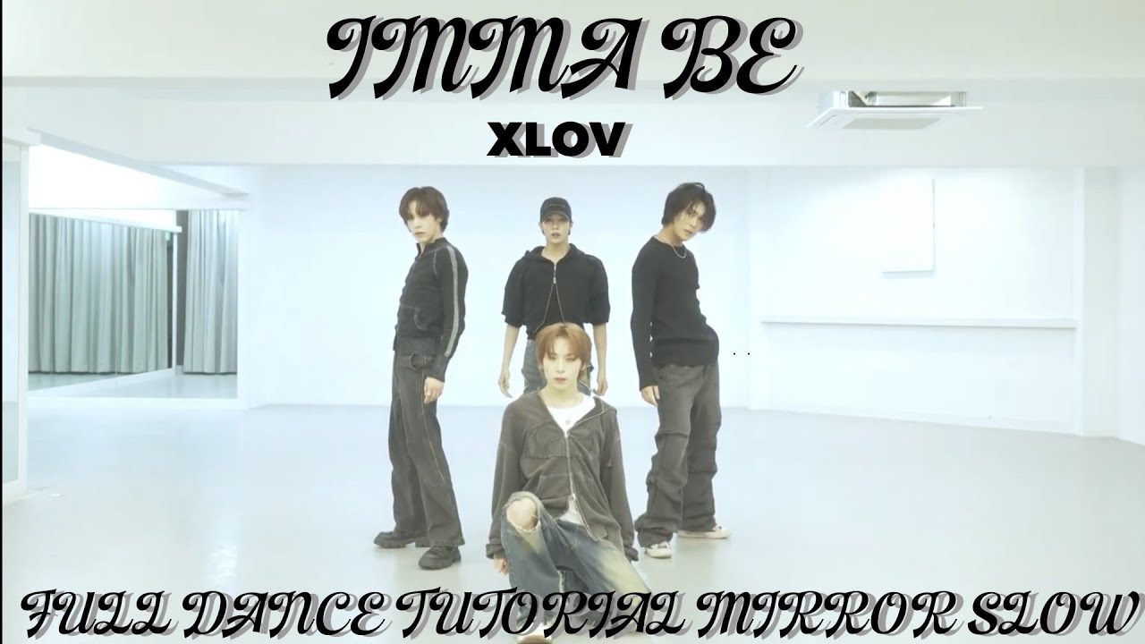 XLOV-IMMA BE FULL DANCE TUTORIAL MIRROR SLOW - YouTube