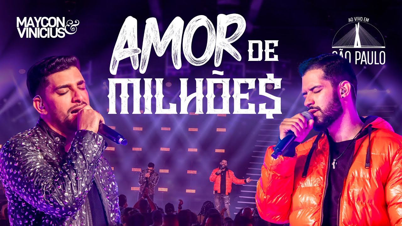 Maycon e Vinicius - Amor de Milhões (DVD Ao Vivo em São Paulo) - YouTube