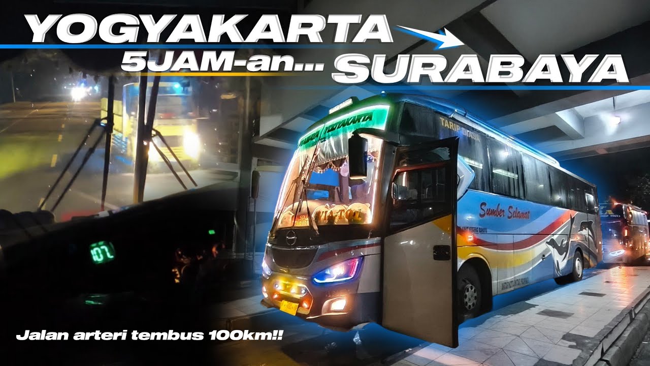 YOGYAKARTA-SURABAYA CUMA 5 JAM-AN!!! Trip Bus Sumber Group(sumber ...