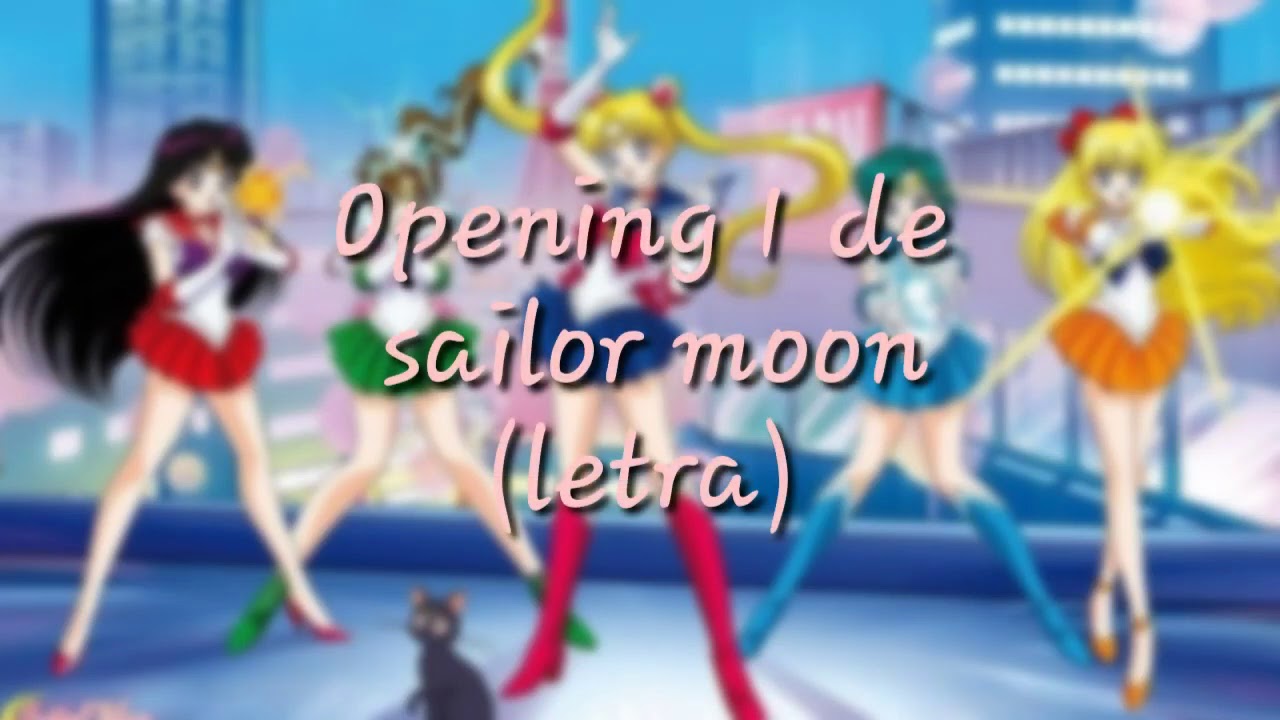 Opening 1 de sailor moon/Cancion completa( letra)|Otaku Saki - YouTube