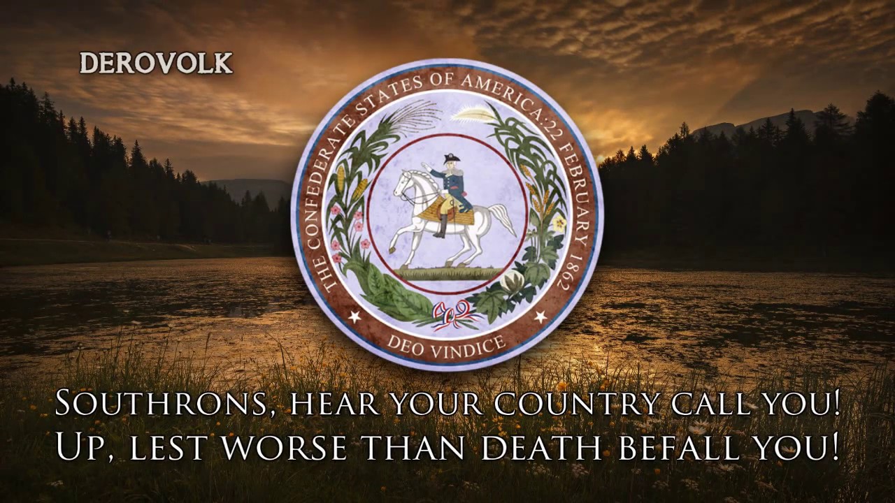Patriotic Song of the Confederate States of America (1861-1865) - "To ...