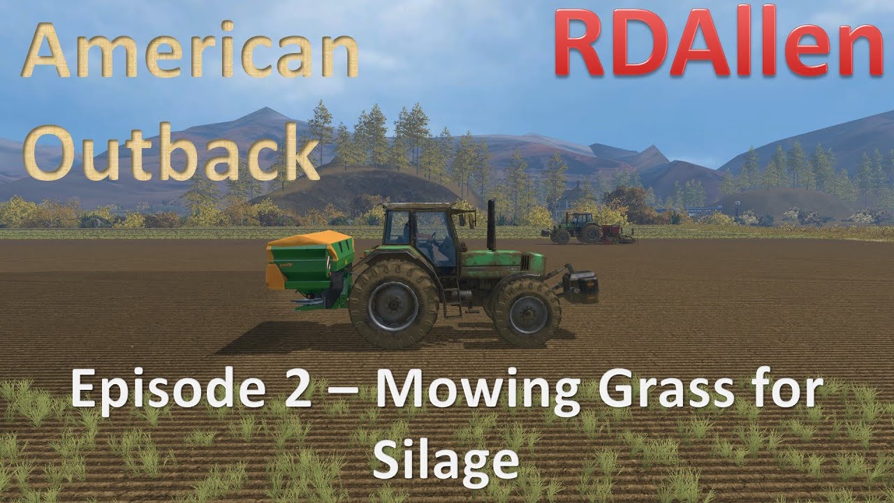Farming Simulator 15 MP American Outback E2 - Mowing Grass for Silage ...