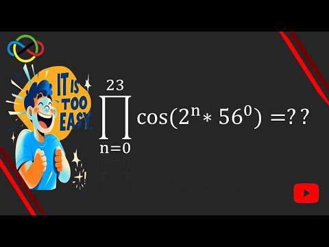 cos (56) cos (2*56) cos (2^2*56) ...cos (2^23*56) - YouTube