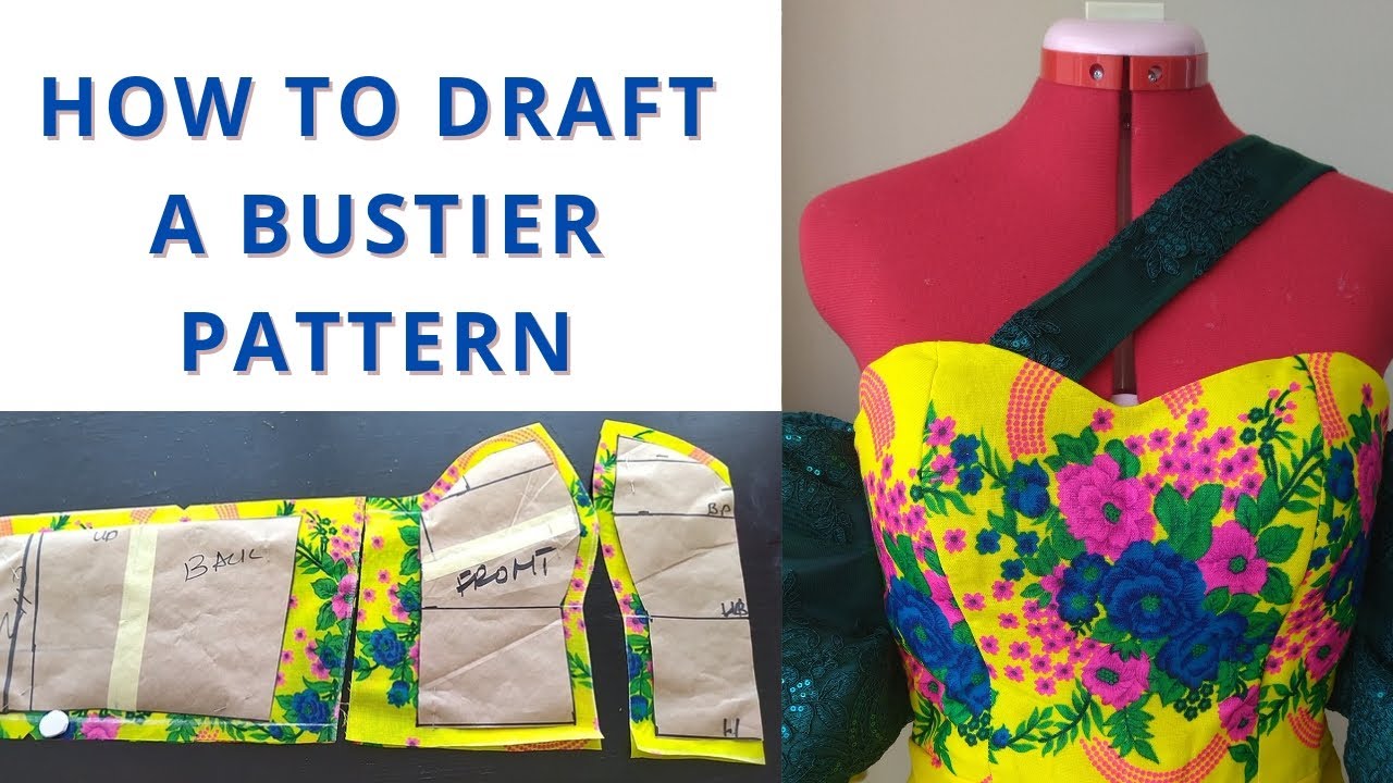 HOW TO DRAFT A BUSTIER PATTERN// STRAPLESS BUSTIER PATTERN. - YouTube