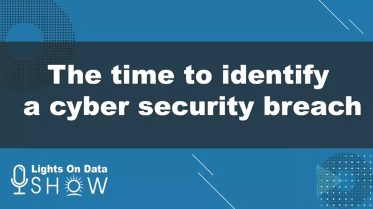 The Time it Takes to Identify Cyber Security Breaches - YouTube