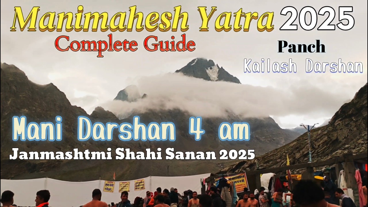 Manimahesh Yatra Complete Guide, Chamba Himachal | Hadsar to Manimahesh ...