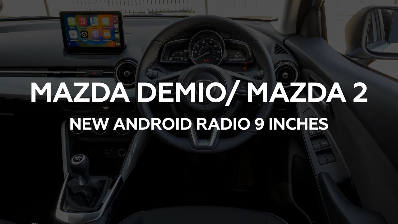 MAZDA DEMIO/ MAZDA 2 ANDROID RADIO 9 INCHES - YouTube