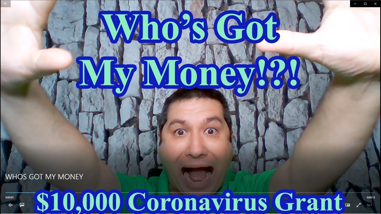 Who's Got My Money???!!! $10,000 Coronvirus Grant - EIDL - Whos Got My ...