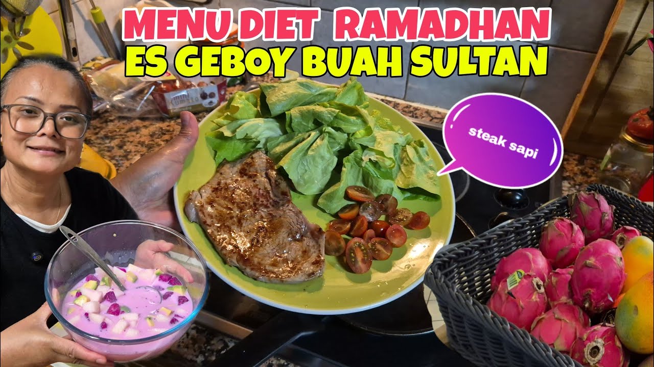 MENU DIET RAMADHAN TAKJIL ES "GEBOY " BUAH SULTAN & STEAK SAPI - YouTube