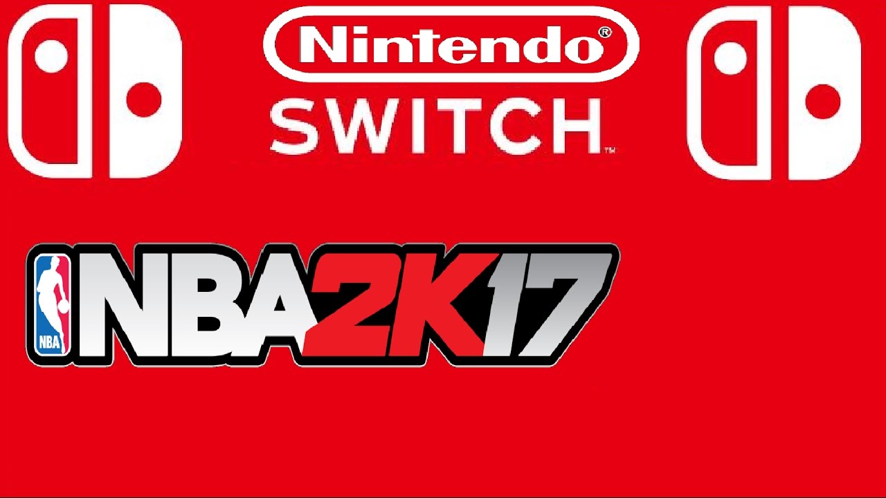 NBA 2K17 Is Coming To Nintendo Switch! - YouTube