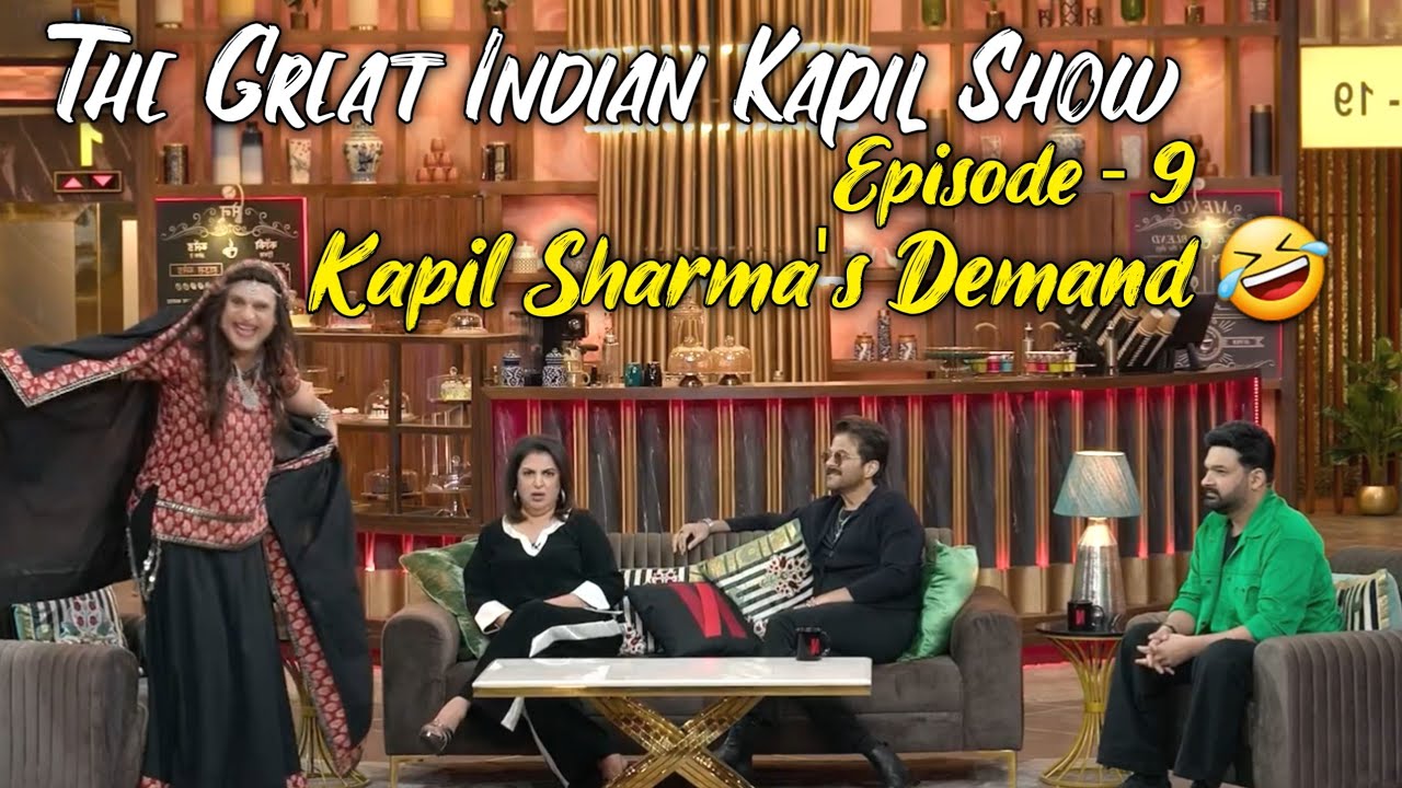 Kapil Sharma's Demand 🤣 The Great Indian Kapil Show | Netflix | Episode ...