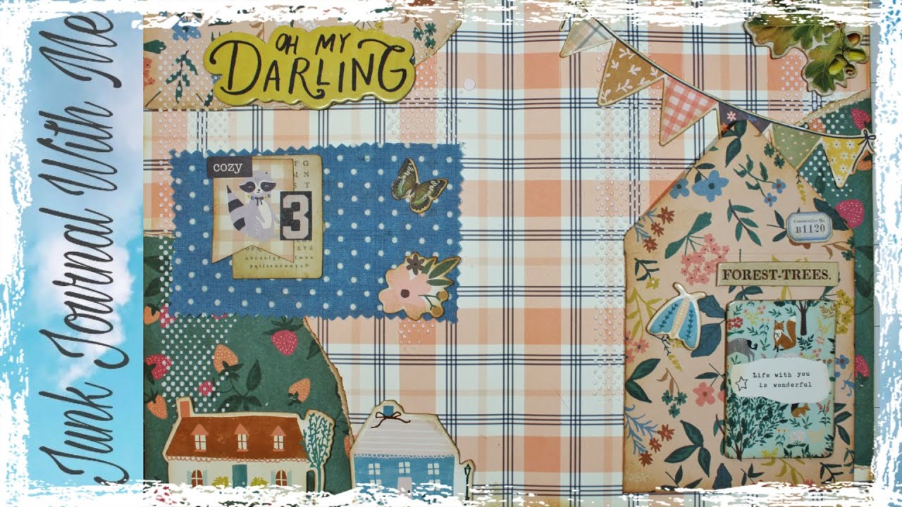 Junk Journal With Me Ep 35 Oh My Darling ☺ Junk Journal