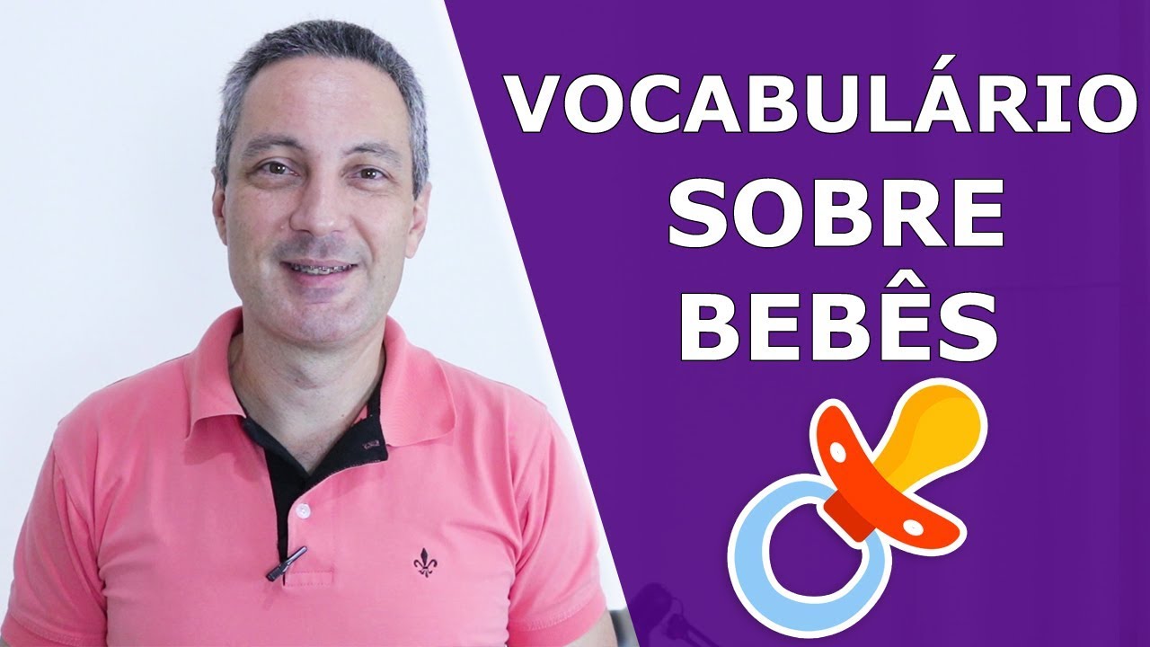 Vocabulário sobre BEBÊS | Vocabulary about BABIES - YouTube