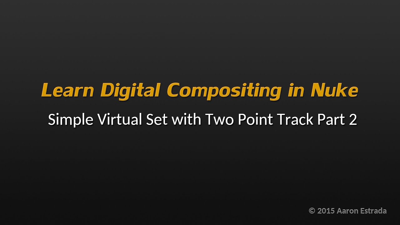 Learn Nuke NK101 6-5 Two Point Tracker Simple Virtual Set Part 2 - YouTube