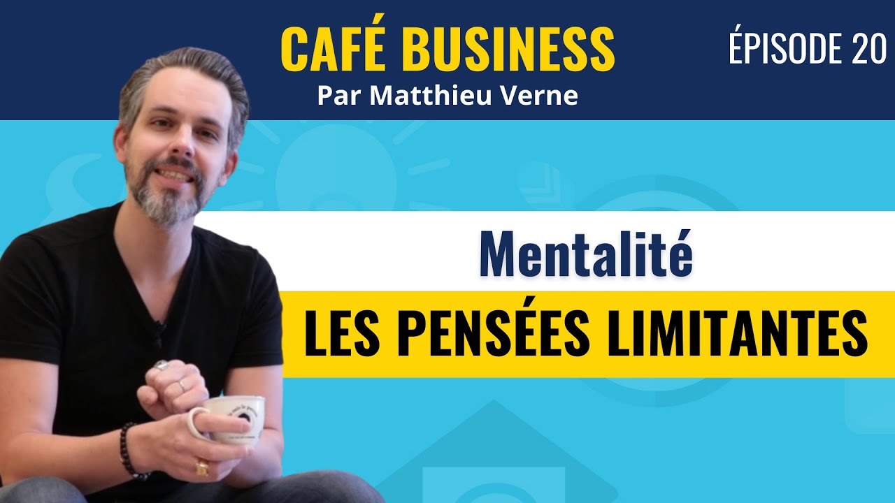 Épisode 20 : Les pensées limitantes - YouTube