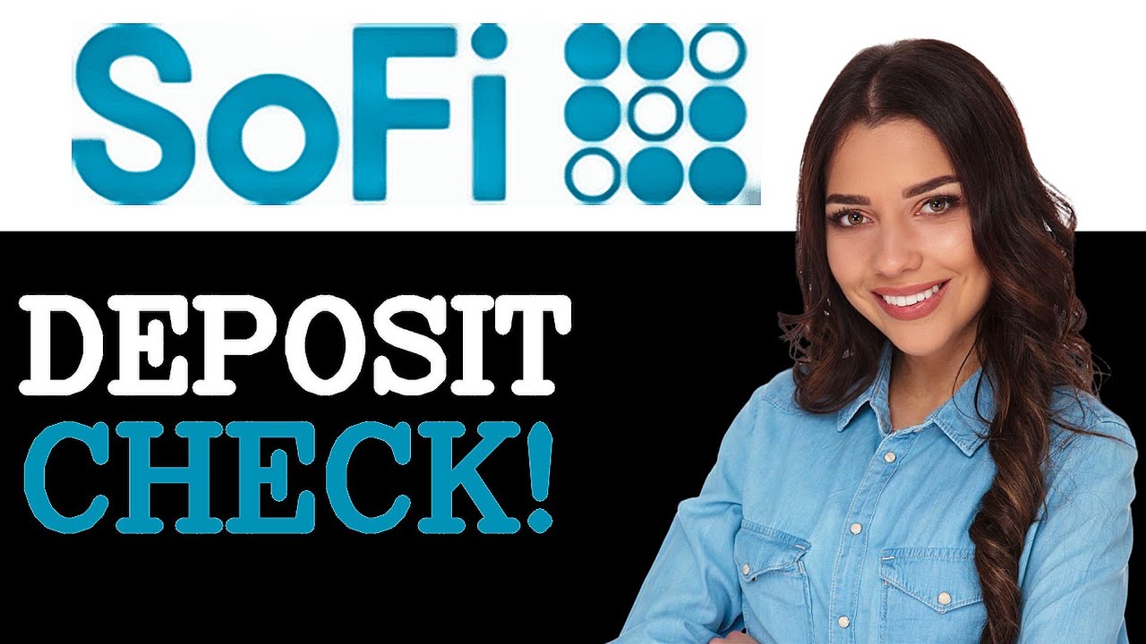 How To Deposit Check On Sofi App (2025) - YouTube