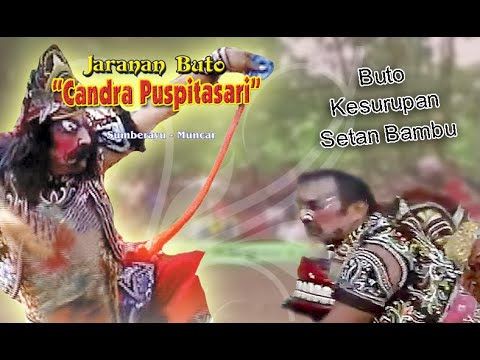 BUTO NDADI - Jaranan Buto  |  Candra Puspitasari
