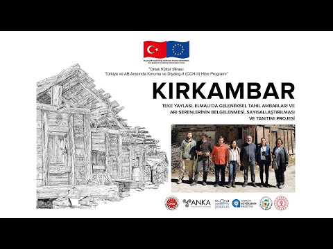 KIRKAMBAR Projesi - Elmalı'da Geleneksel Tahıl Ambarları ve Arı Serenleri'nin Belgelenmesi