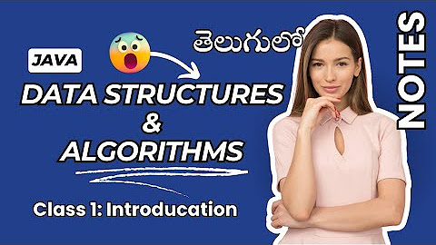Data Structures and Algorithms In Java | DSA In Java Full Course | Playlist In Telugu ...