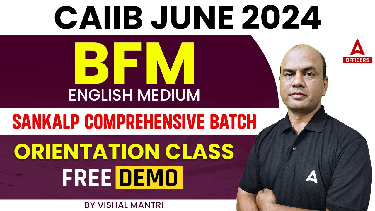 CAIIB June 2024 | BFM English Medium | Sankalp Comprehensive Batch | ORIENTATION CLASS FREE DEMO ...