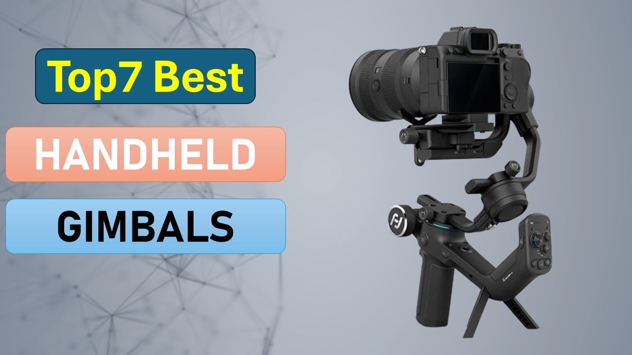 Top 7 Handheld Gimbals in 2025 | Best Handheld Gimbals on 2025 - YouTube