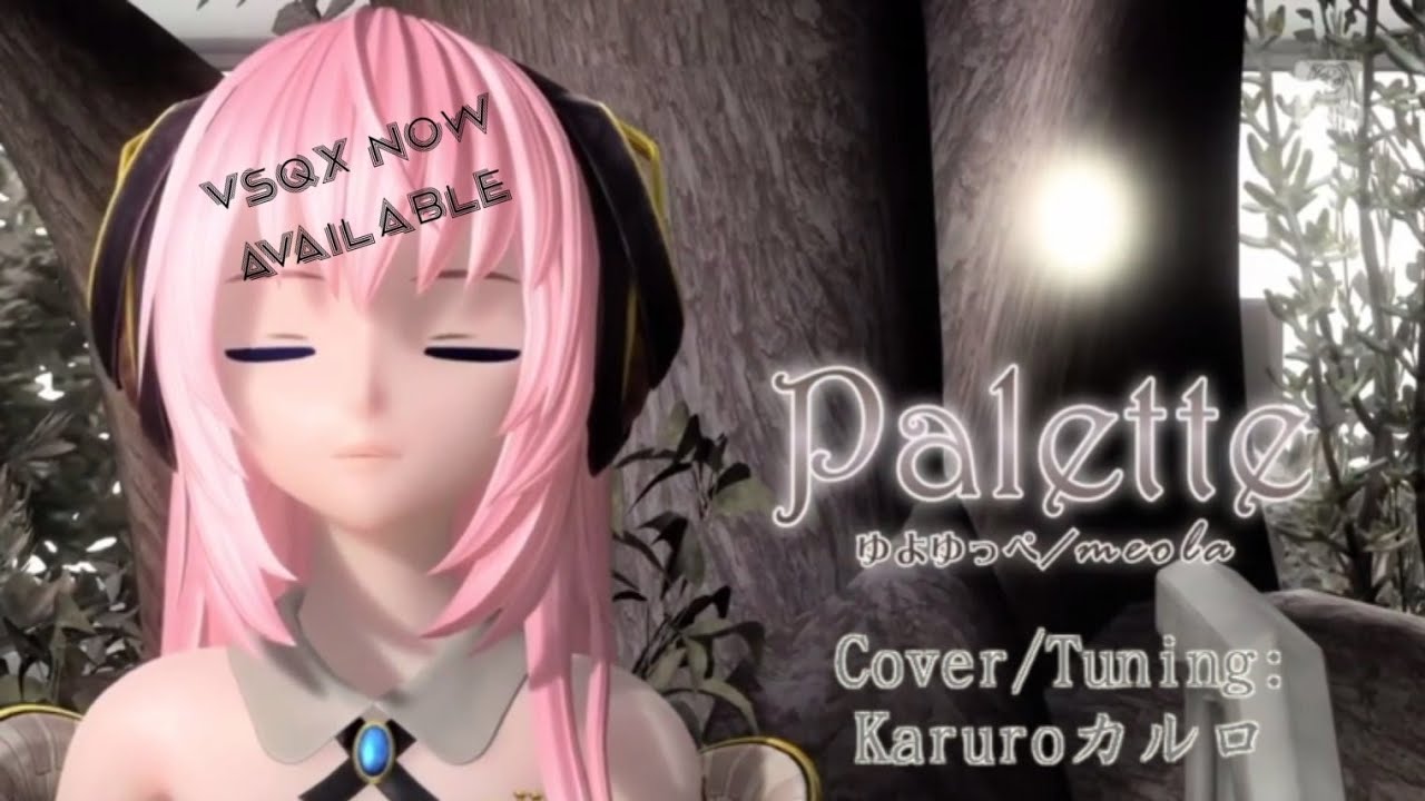 【Megurine Luka】 Palette 【VOCALOID Cover】+VSQX Available - YouTube