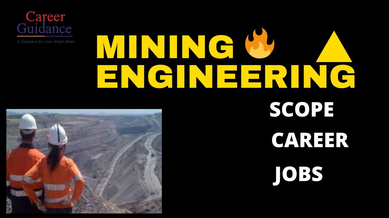 #1 Mining Engineering - Careers and opportunities, Scope, Government ...