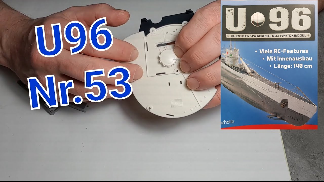 U96 Hachette, Nr. 53 Model 1:48 - YouTube
