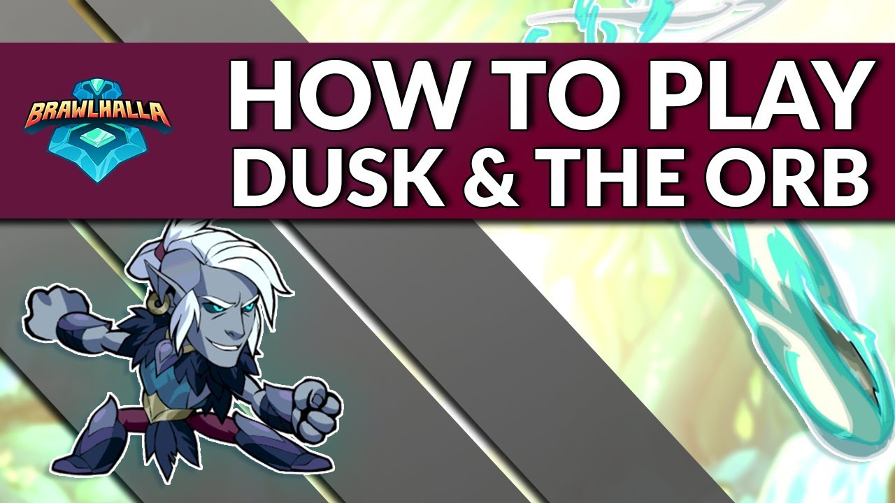 How to Play Dusk & the Orb - Brawlhalla Dev Stream Montage - YouTube