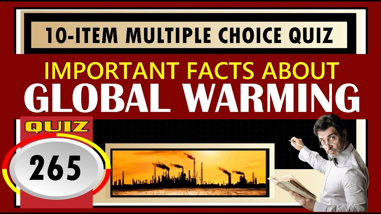 Quiz 265: GLOBAL WARMING ll LET - SCIENCE REVIEW - YouTube