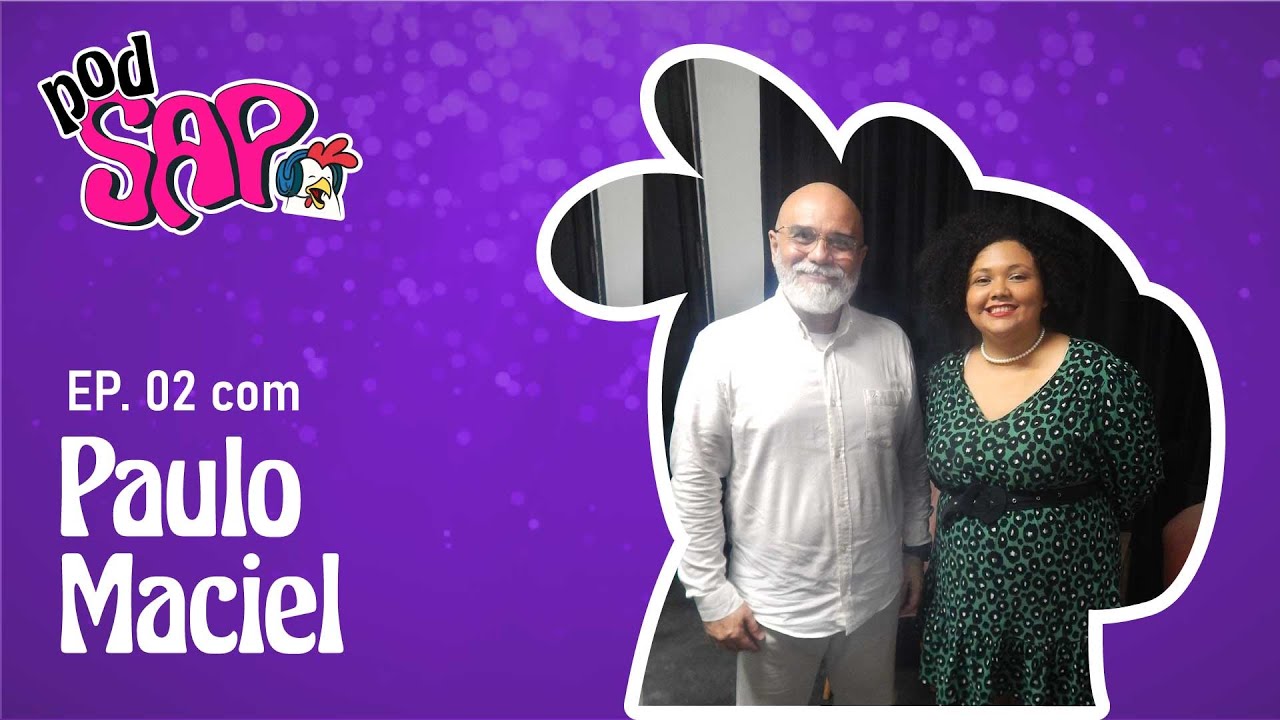 PodSAP #002 - com Professor Paulo Maciel - YouTube