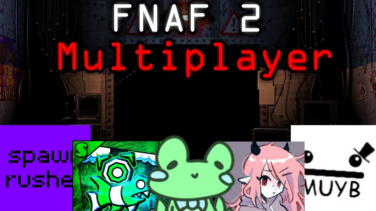 FNAF Multiplayer w/ Frogger, Shooter, Ttazi, Ruby, Ye-Girl, Spawnrusher ...