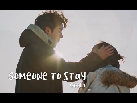 GOBLIN FMV || SOMEONE TO STAY