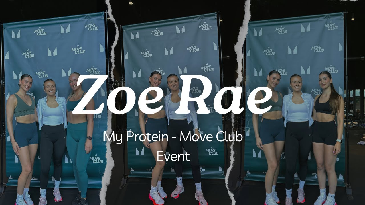 Zoe Rae My Protein | Move Club Event VLOG - YouTube