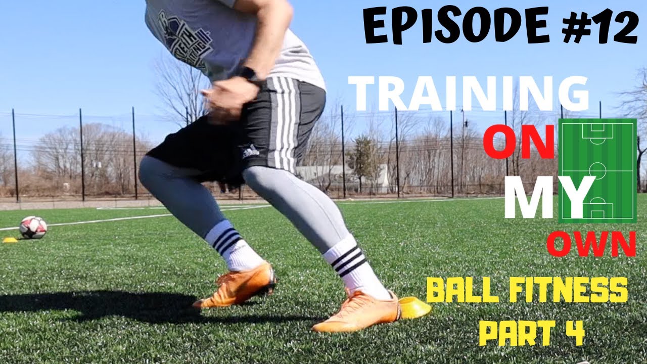 TRAINING ON MY OWN - #12 - IMPROVE YOUR STAMINA - BALL FITNESS (12 ...