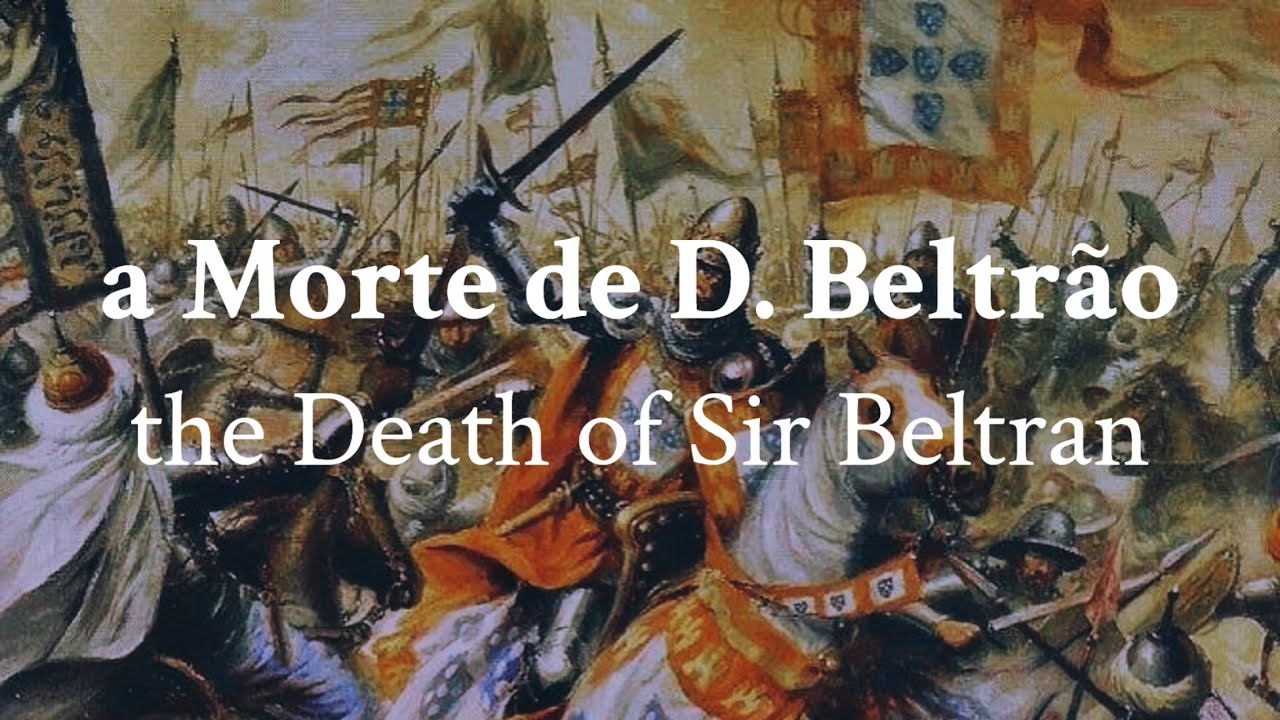 "A Morte de D. Beltrão" - Medieval Portuguese ballad (LYRICS ...