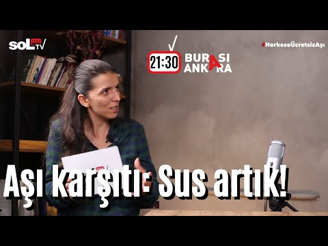 Burası Ankara: Aşı karşıtı: Sus artık!