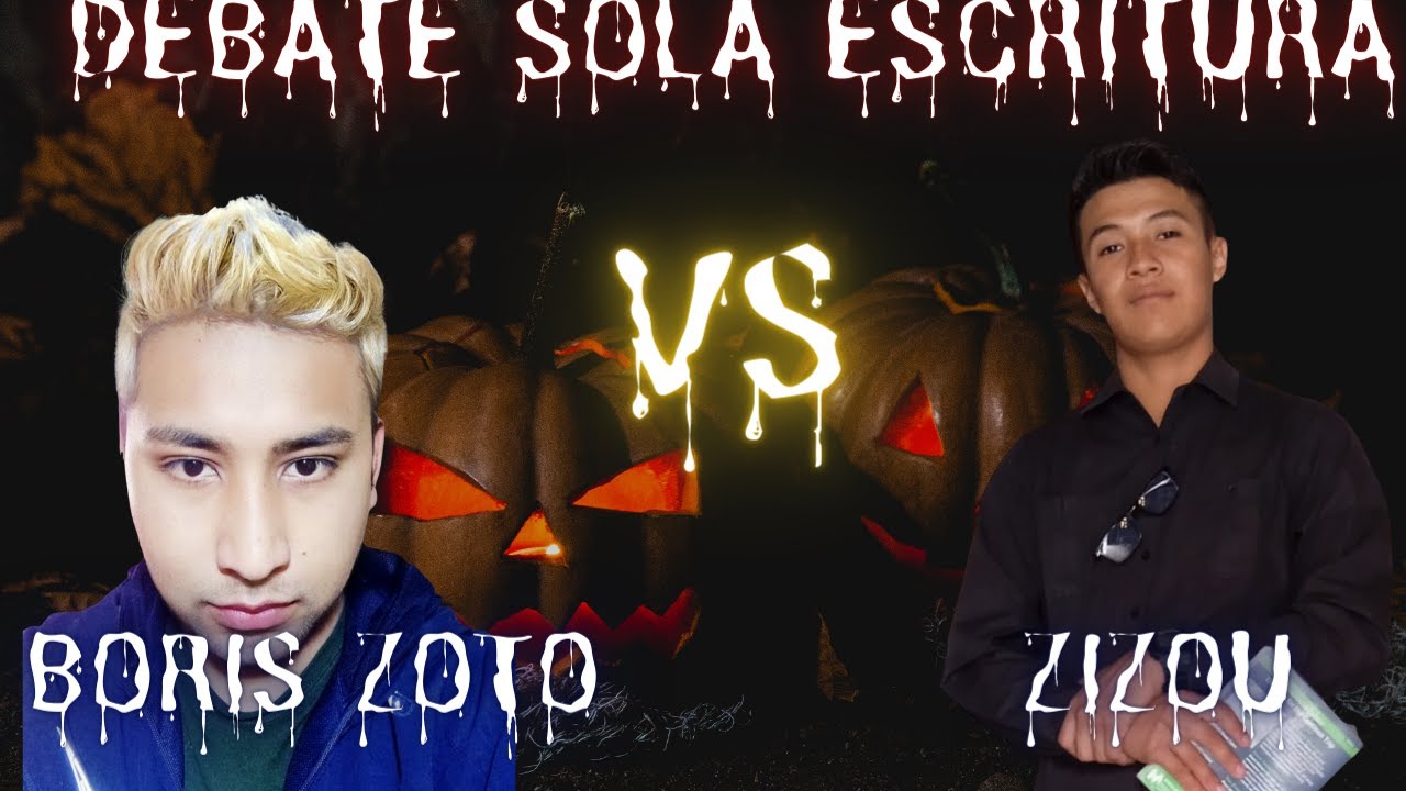 DEBATE LA SOLA ESCRITURA BORIS ZOTO VS ZOZOU - YouTube