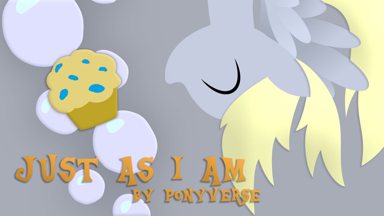 Just As I Am (Derpy's Song) - PonyVerse - YouTube