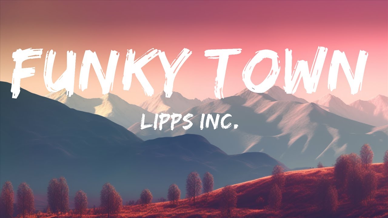 Lipps Inc. - Funky Town (Lyrics) 🎶 | 1Hour - YouTube
