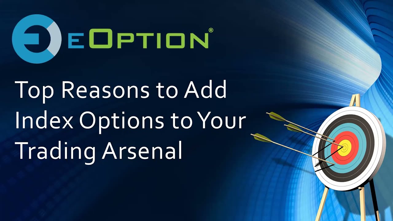 Top Reasons to Add Index Options to Your Trading Arsenal & How to Use ...