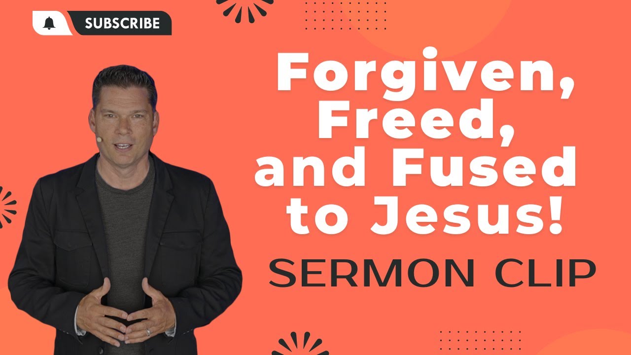 Forgiven, Freed, and Fused to Jesus! | Andrew Farley - YouTube