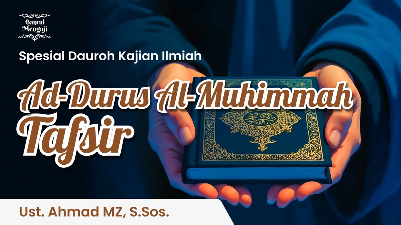 Kajian Ad-Durus Al-Muhimmah TAFSIR bagian 7 | Ustadz Ahmad MZ, S.Sos ...