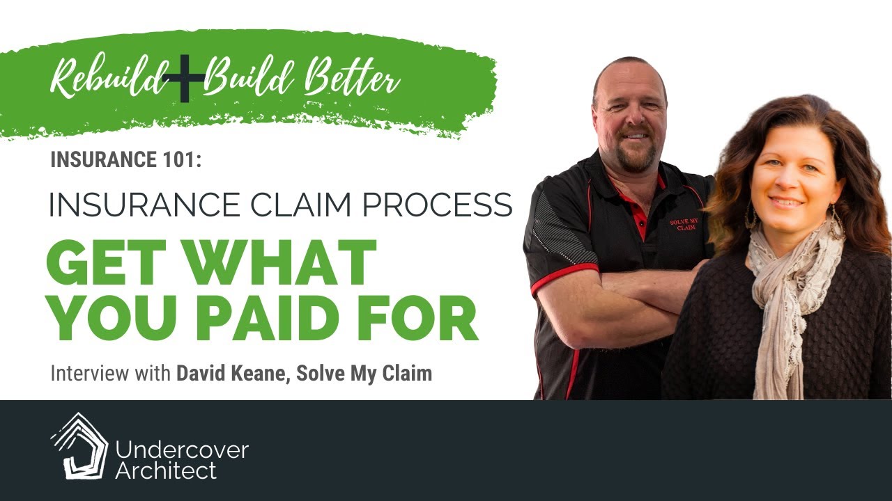 Insurance 101: Home Insurance Claim Process (GET WHAT YOU PAID FOR ...