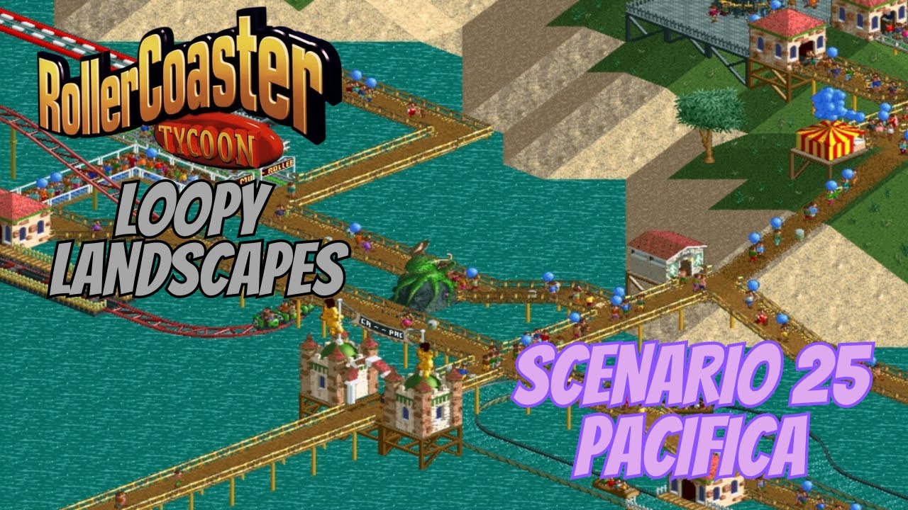 Let's Play Roller Coaster Tycoon Loopy Landscapes Pacifica - YouTube