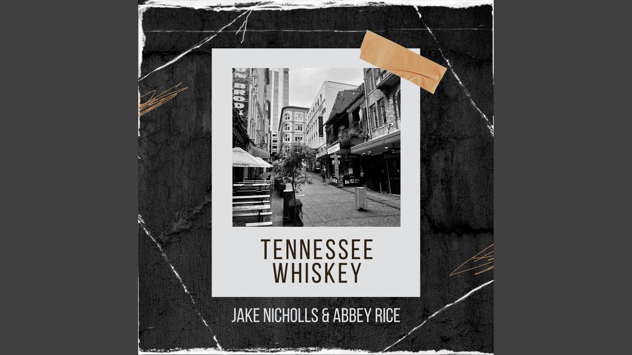 Tennessee Whiskey (feat. Abbey Rice) - YouTube