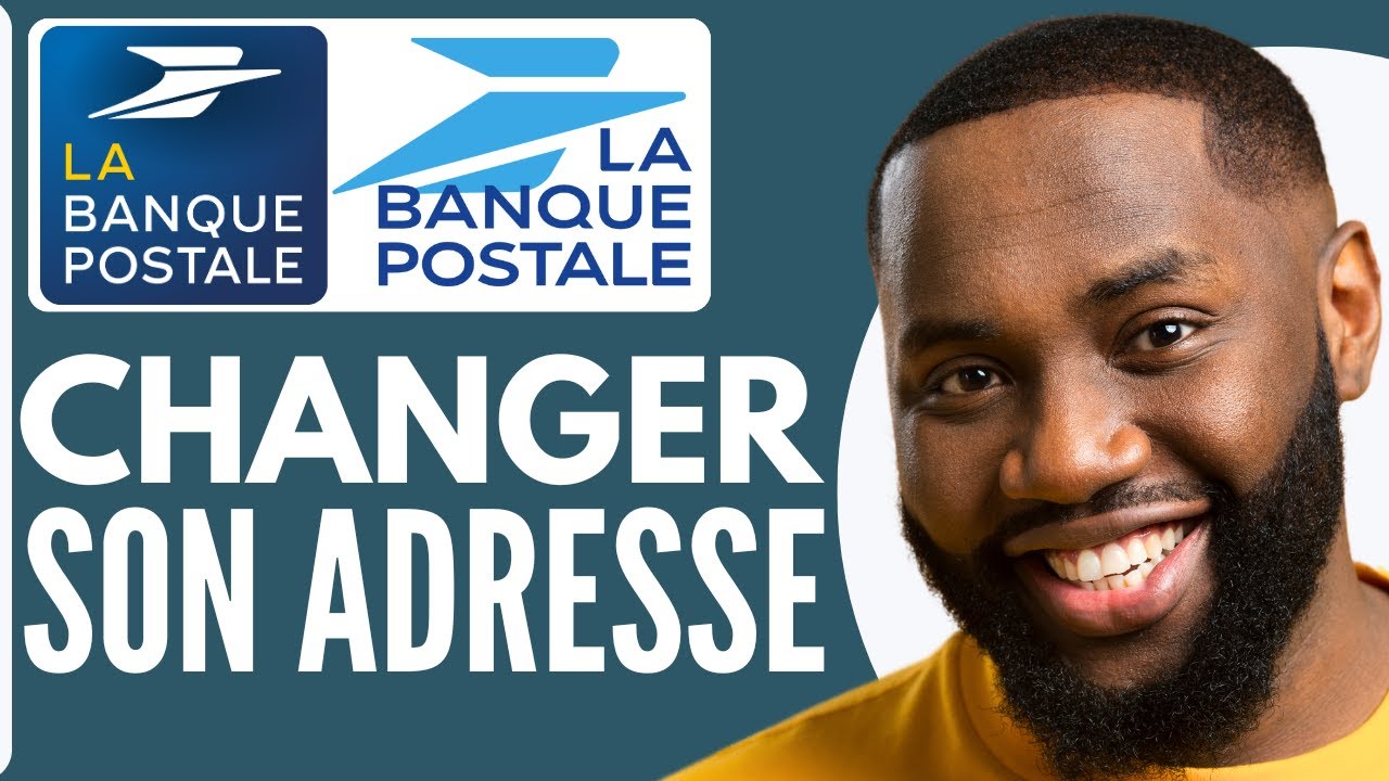 Comment Changer Mon Adresse Sur La Banque Postale ( Nouveau 2025 ...