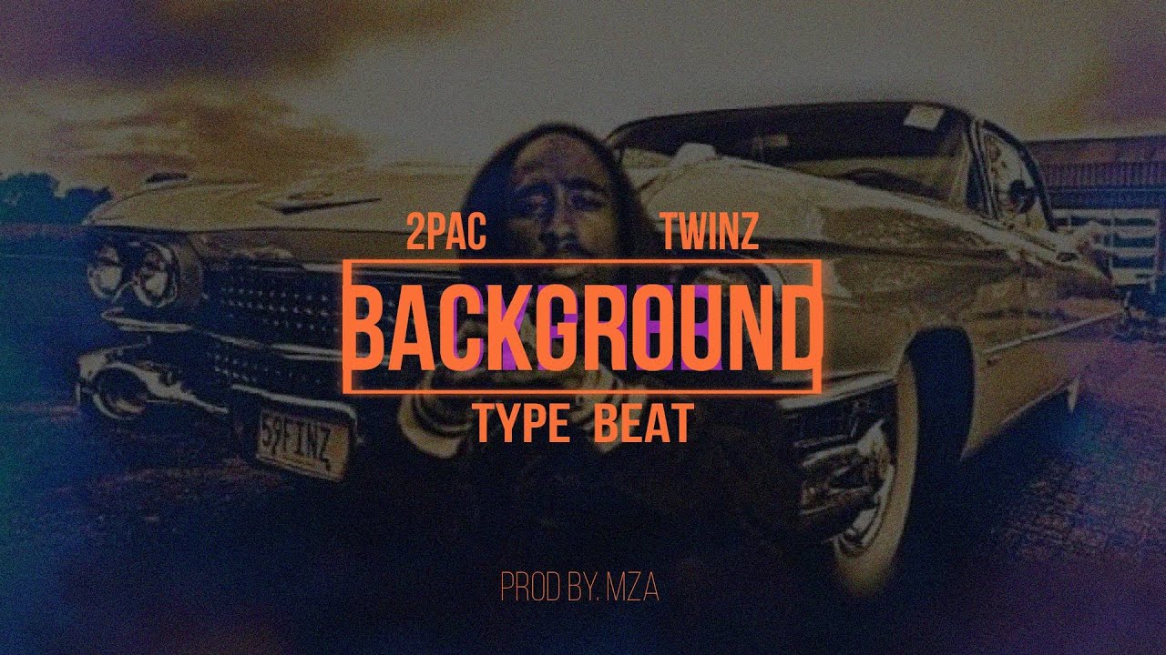 2PAC , TWINZ TYPE BEAT - BACKGROUND // CHILL HIPHOP INSTRUMENTAL - YouTube