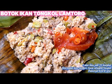 RESEP BOTOK IKAN TONGKOL LAMTORO - BUMBU BOTOK SEGALA JENIS IKAN - MENU ...