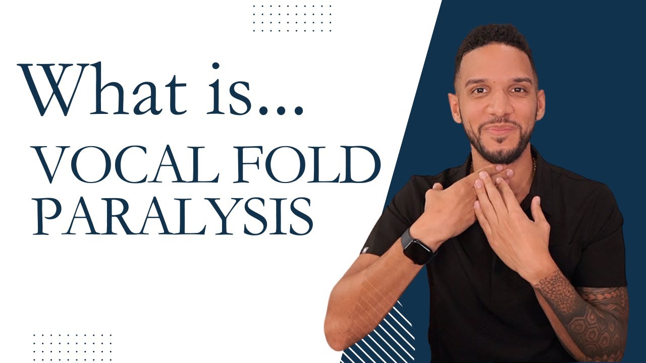 Vocal Fold Paralysis - What You Need to Know | Maurice Goodwin, SLP ...